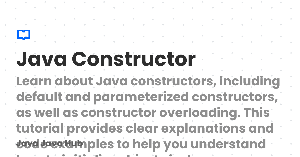 Java Constructor | Java Java Hub