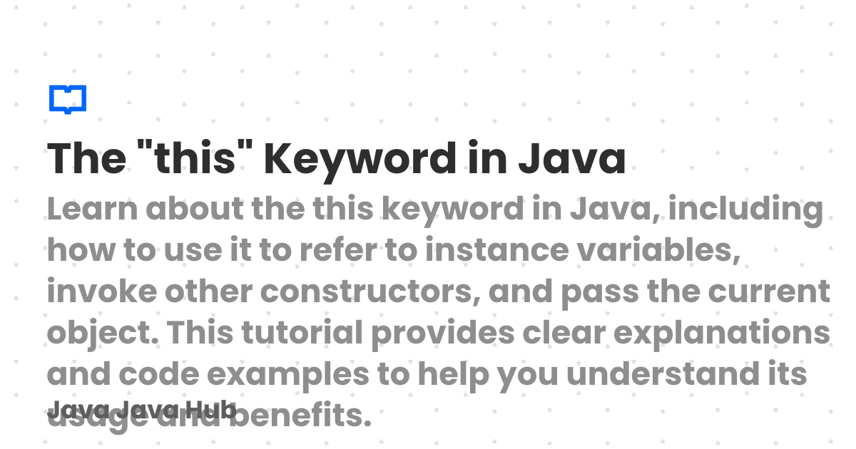 The "this" Keyword in Java | Java Java Hub