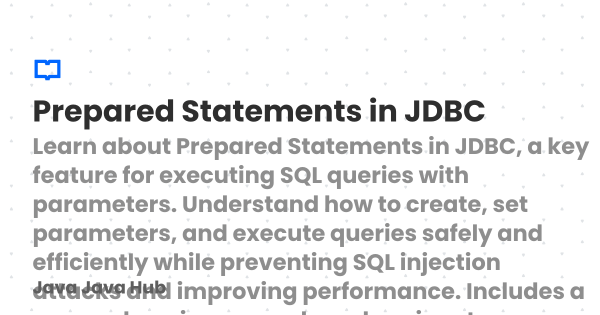 Prepared Statements in JDBC | Java Java Hub