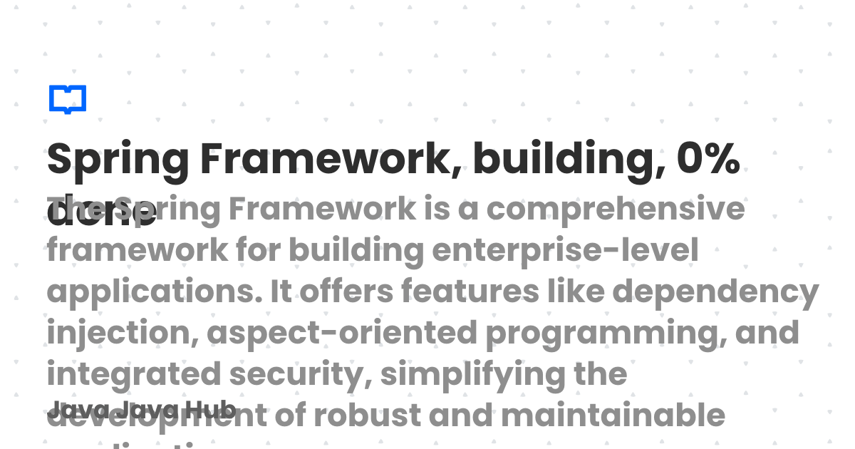 Spring Framework Building 0 Done Java Java Hub